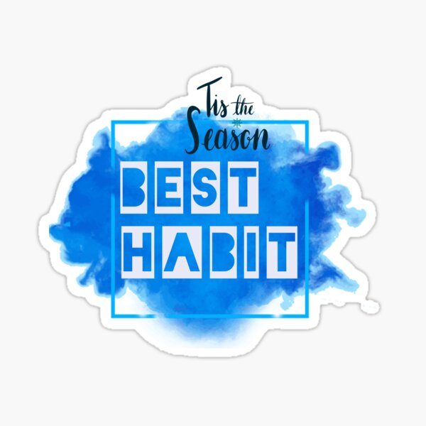 "Best Habits" Sticker by NavinRYadav | Redbubble