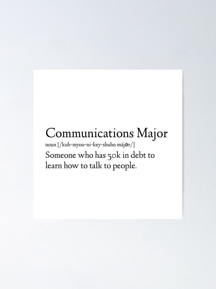 "Communications Major" Poster by HilariousThings | Redbubble