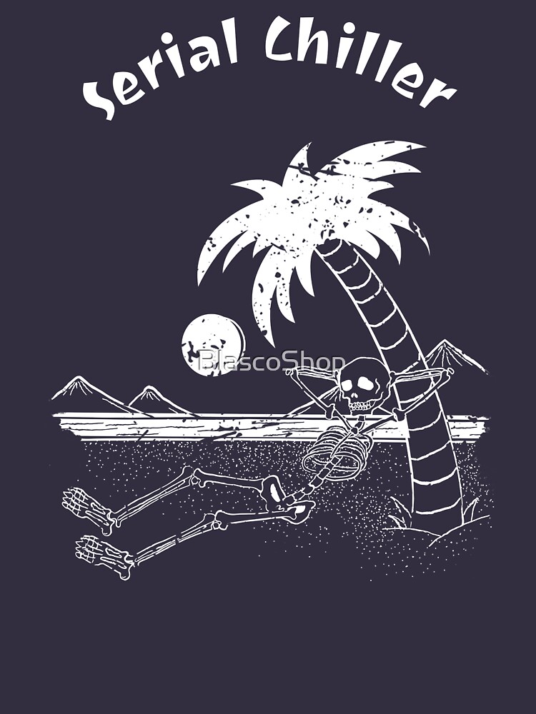 "Serial Chiller funny design" T-shirt for Sale by BlascoShop ...