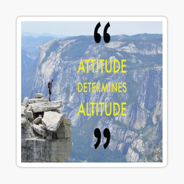 "Attitude Determines Altitude" Sticker for Sale by Daksh8290 | Redbubble