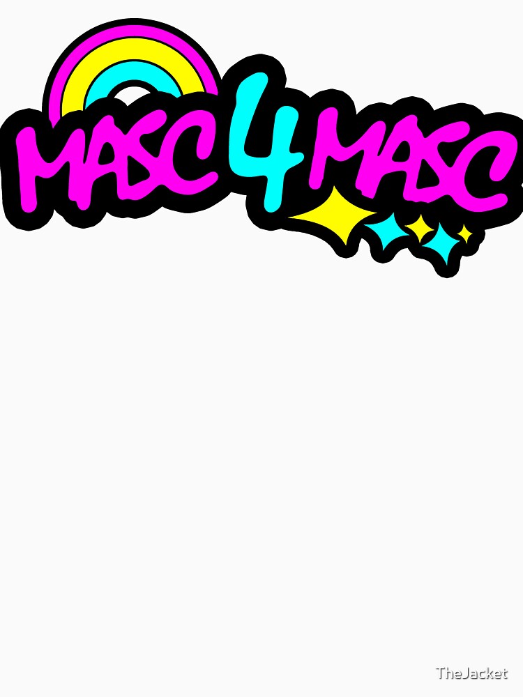 "Masc 4 masc" T-shirt for Sale by TheJacket | Redbubble | masc t-shirts ...