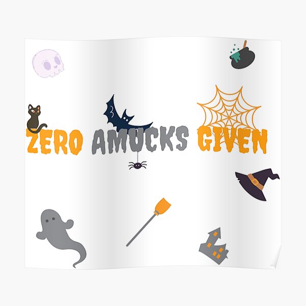 "zero amucks given" Poster for Sale by derryshop | Redbubble