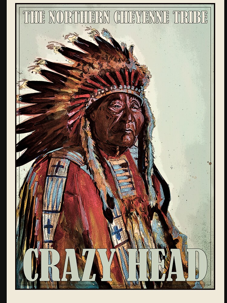 "Cheyenne Chief" T-shirt for Sale by itchingink | Redbubble | crazy ...