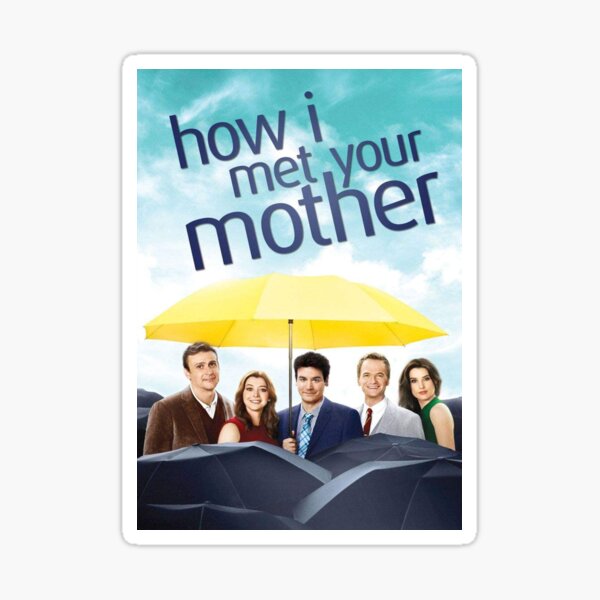 "How I Met Your Mother" Sticker for Sale by FlorianSplash | Redbubble