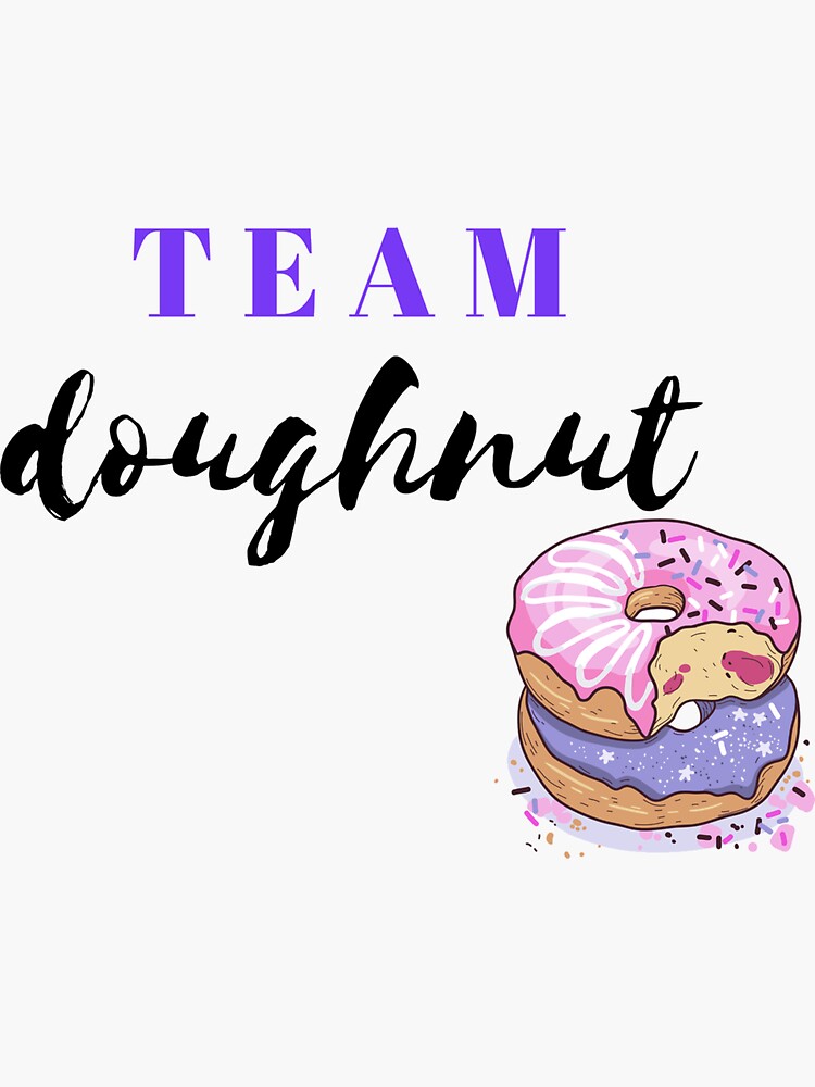 "Team Doughnut" Sticker by Zainab8 | Redbubble