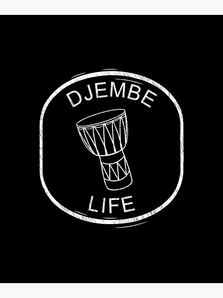 "Djembe Life - Design for Drummers and Musicians" Poster for Sale by ...