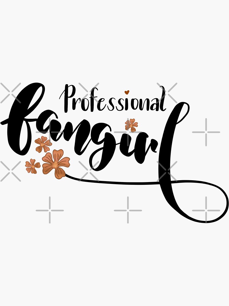 "Professional Fangirl " Sticker for Sale by dorkysince1994 | Redbubble