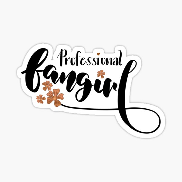 "Professional Fangirl " Sticker for Sale by dorkysince1994 | Redbubble