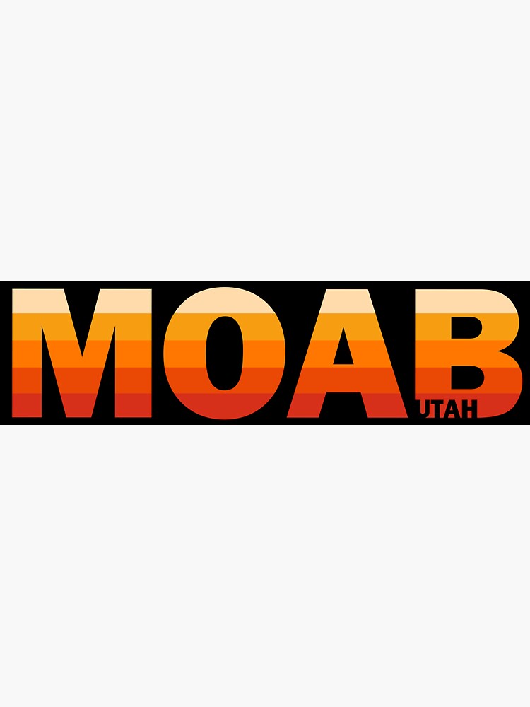 "MOAB, UTAH" Sticker for Sale by strayfoto | Redbubble