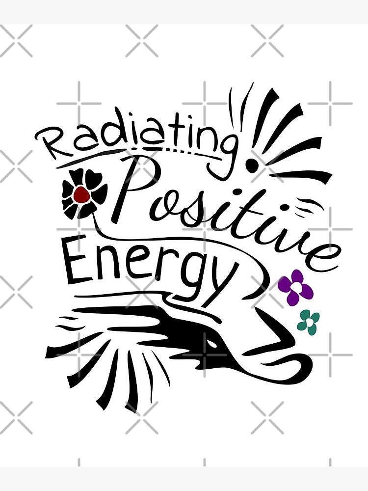 "Radiating Positive Energy" Poster for Sale by RAAS-Designs | Redbubble
