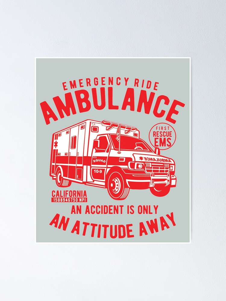 "Emergency ride ambulance - Awesome paramedic Gift" Poster for Sale by ...