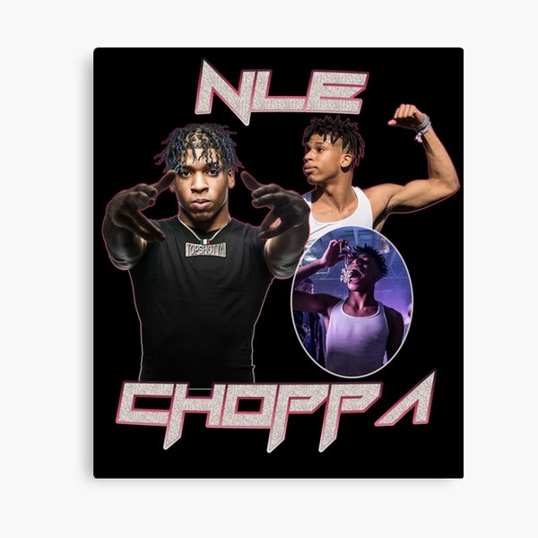 "NLE CHOPPA" Canvas Print for Sale by WooBack10 | Redbubble