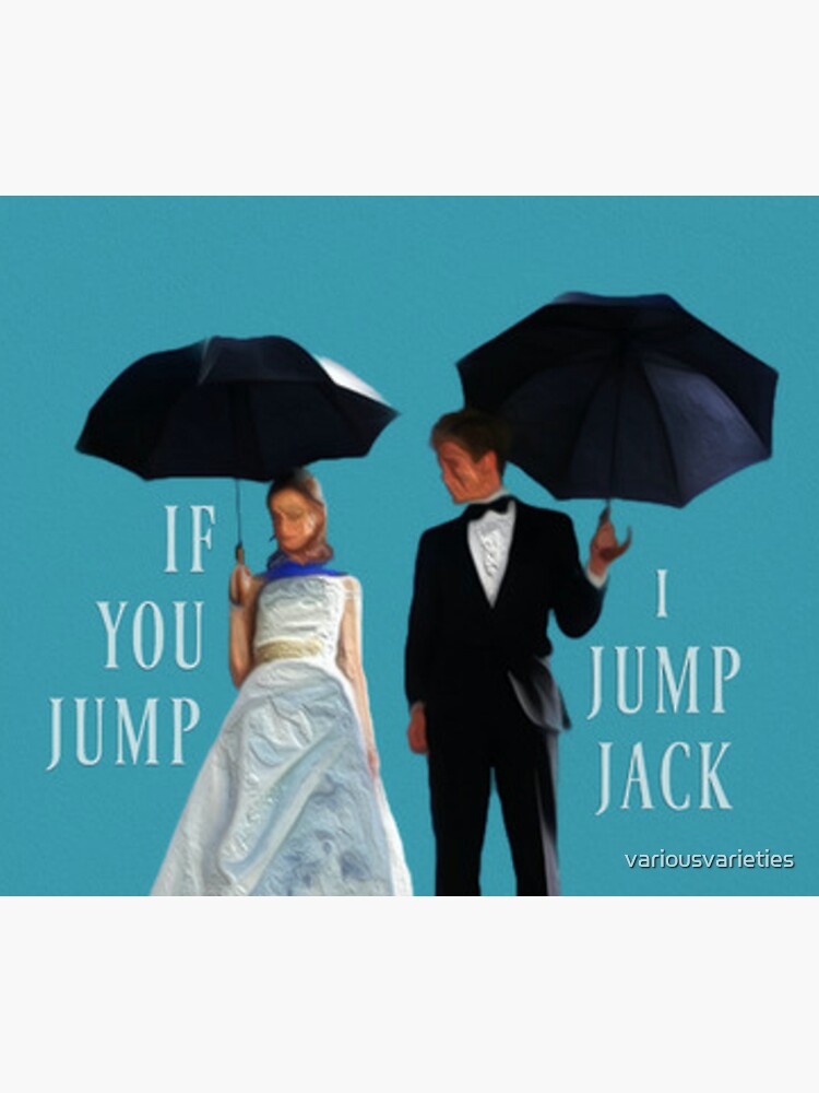 "You Jump I Jump Jack Art " Sticker for Sale by bellachiango | Redbubble