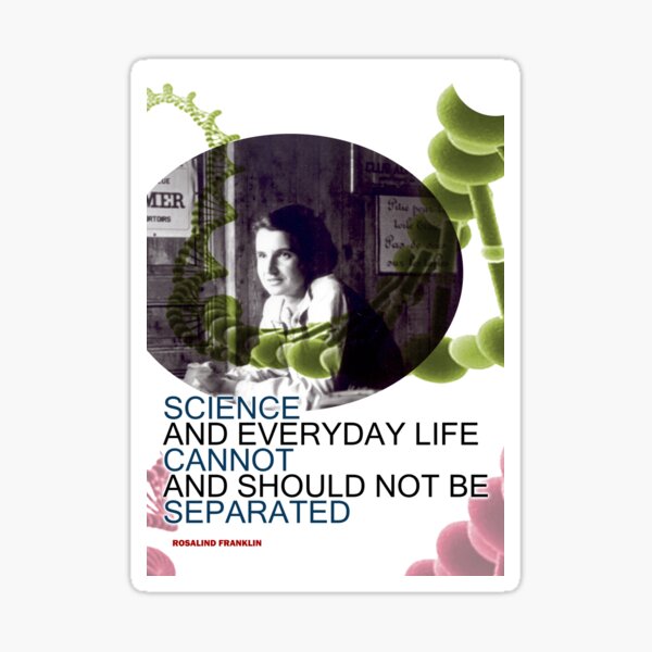 "Rosalind Franklin Inspirational Quote 4 - Science Nerd Gift" Sticker ...