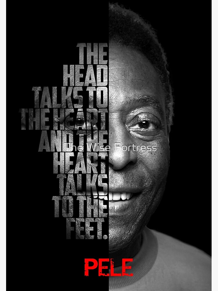 "Black and white Pele quote." Poster for Sale by eneakelo777 | Redbubble