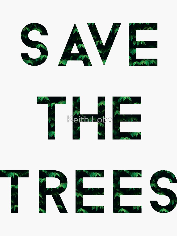 "Save The Trees" Sticker for Sale by kei827 | Redbubble
