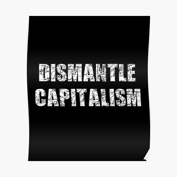 Anti Capitalism Posters | Redbubble