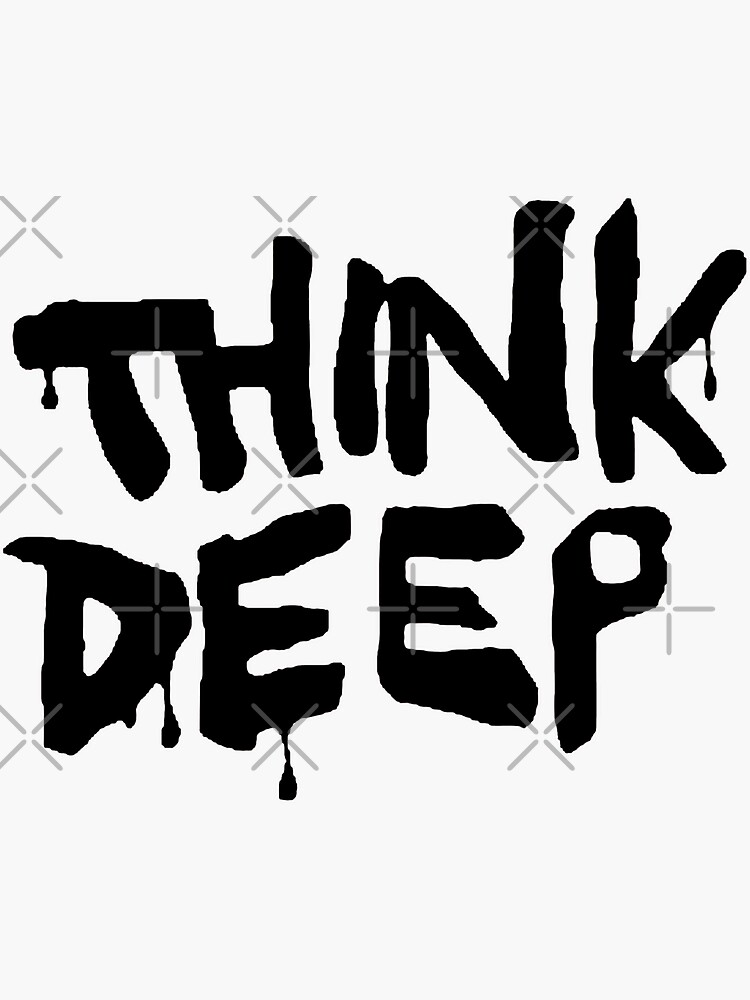 "Think Deep" Sticker for Sale by n0l4n | Redbubble