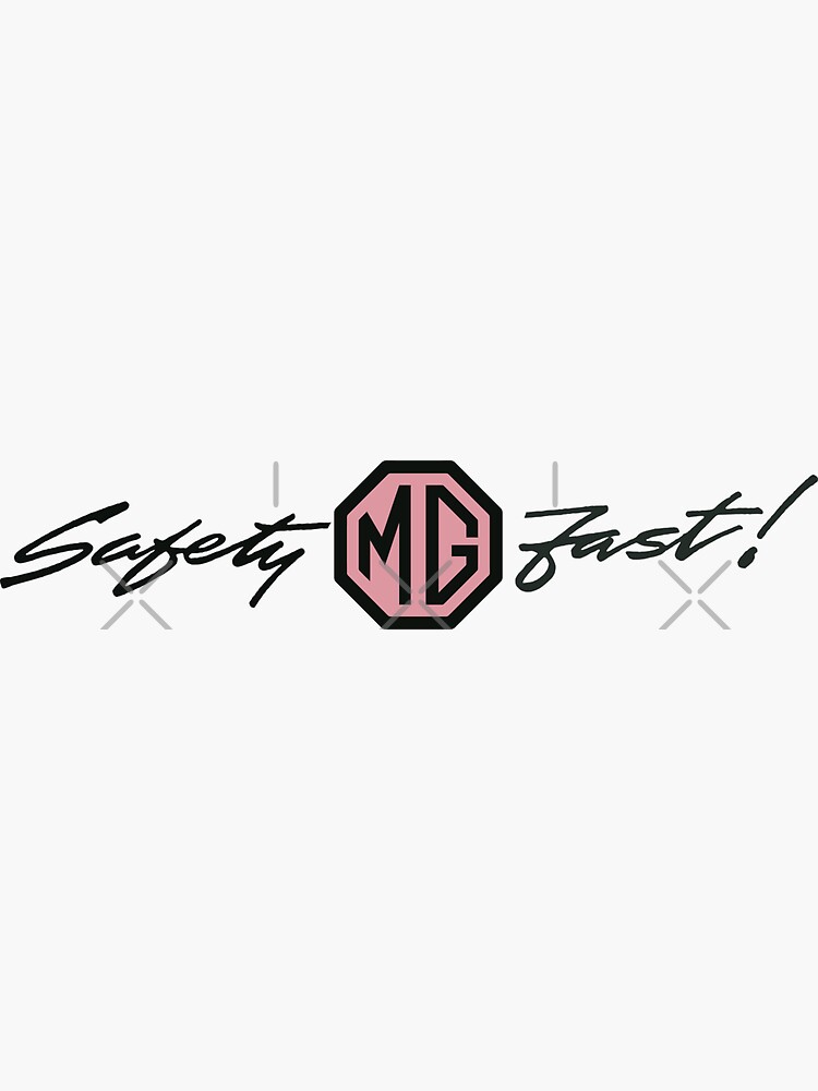 "Safety Fast! - MG" Sticker for Sale by ClassicMotors | Redbubble