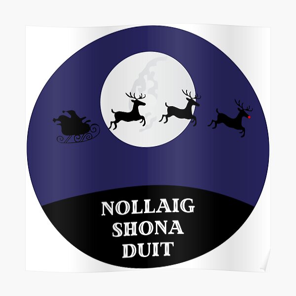 "Nollaig Shona Duit Santa Reindeer Sleigh Night Sky" Poster for Sale by ...