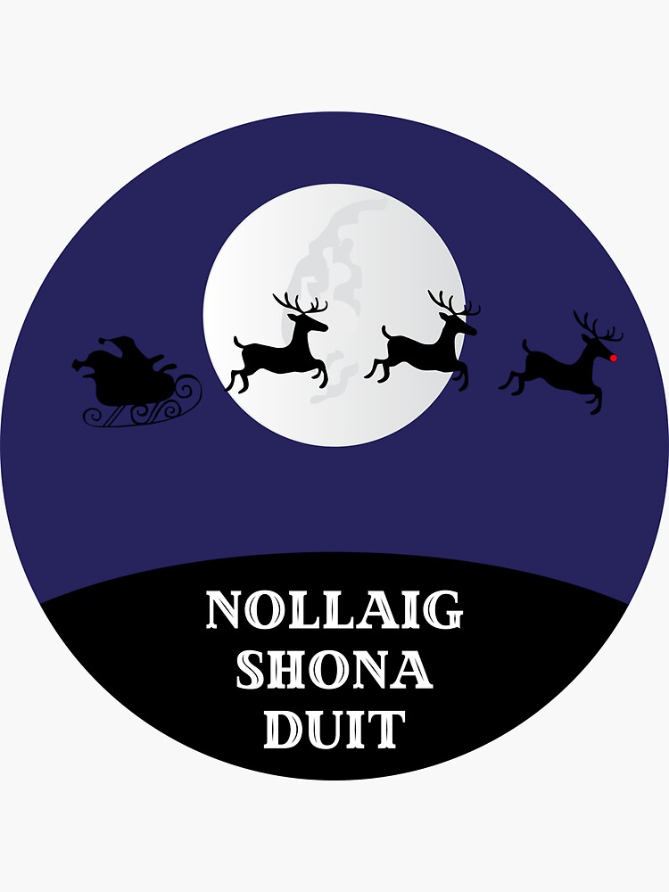 "Nollaig Shona Duit Santa Reindeer Sleigh Night Sky" Sticker for Sale ...