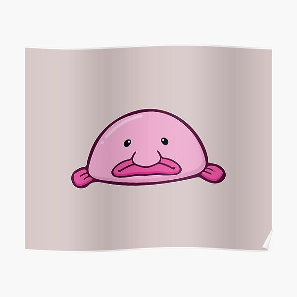 "My spirit animal is a blobfish" Poster by Mohamedhadim | Redbubble