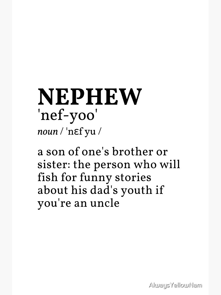 "Nephew" Poster by AlwaysYellowNam | Redbubble