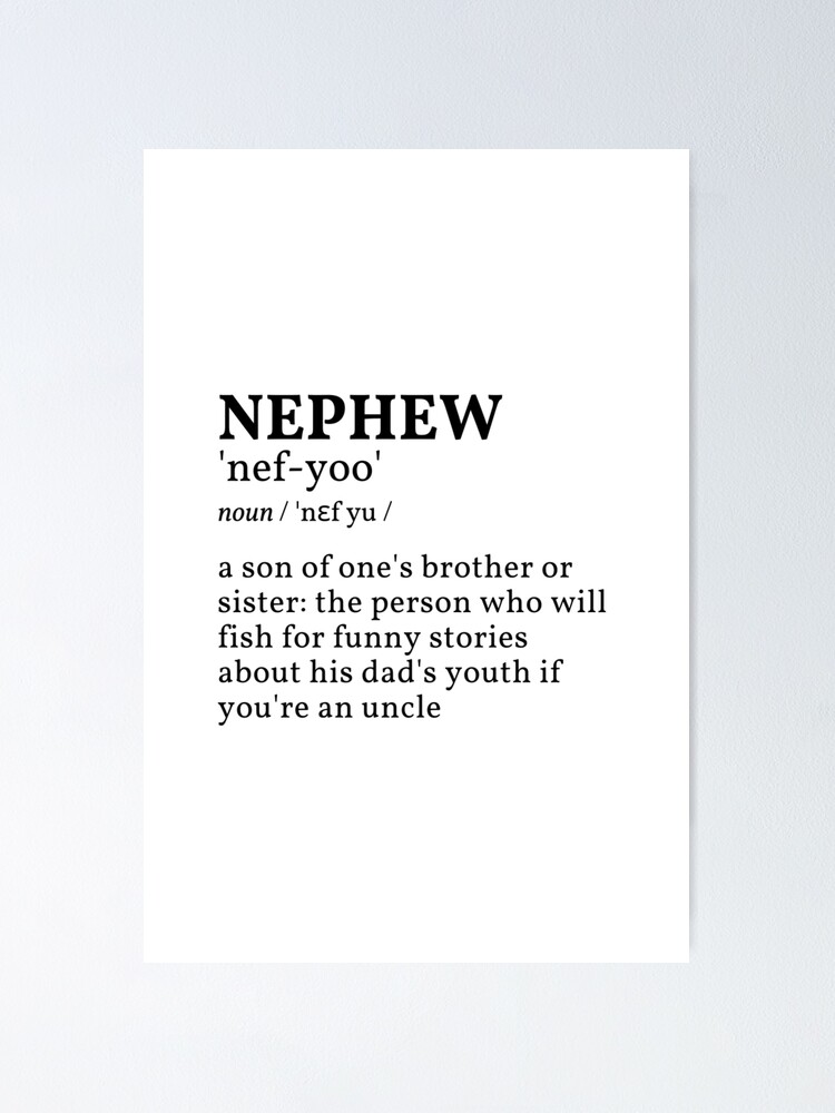 "Nephew" Poster by AlwaysYellowNam | Redbubble
