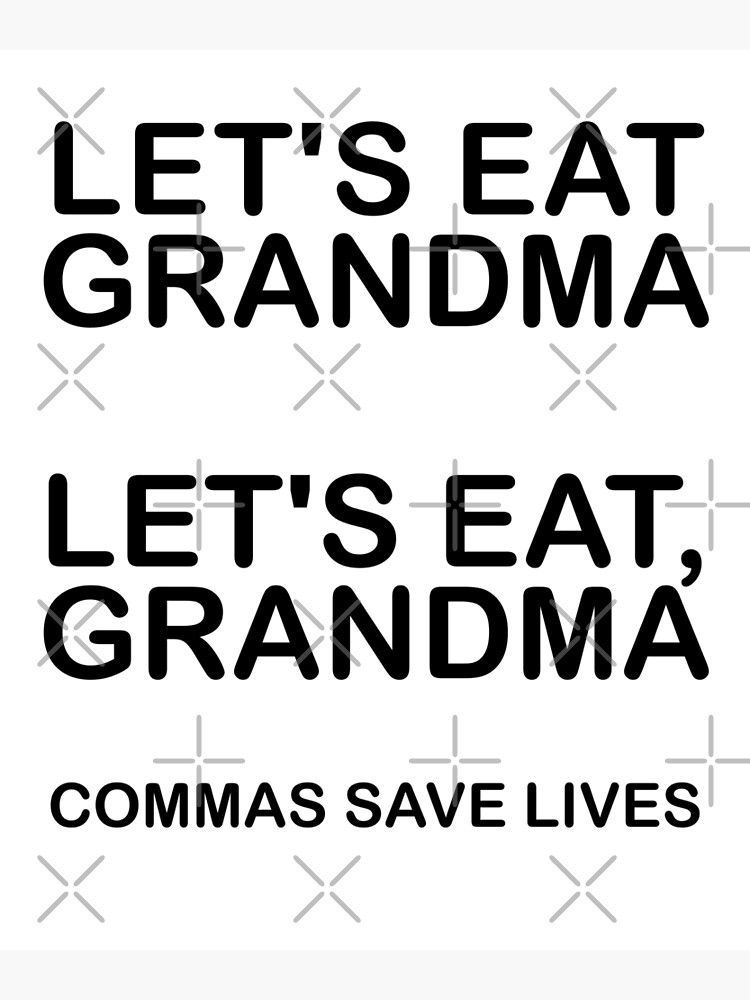 "Let's Eat Grandma - Grammar Joke" Poster by redparrotdesign | Redbubble