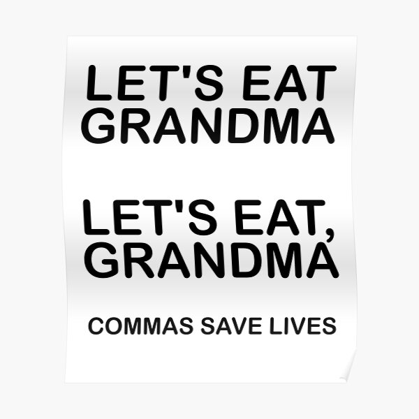 "Let's Eat Grandma - Grammar Joke" Poster by redparrotdesign | Redbubble
