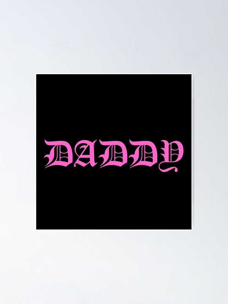 "DADDY Pink Font" Poster for Sale by BabeBoutique | Redbubble