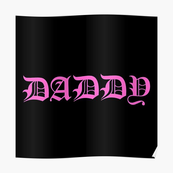 "DADDY Pink Font" Poster for Sale by BabeBoutique | Redbubble