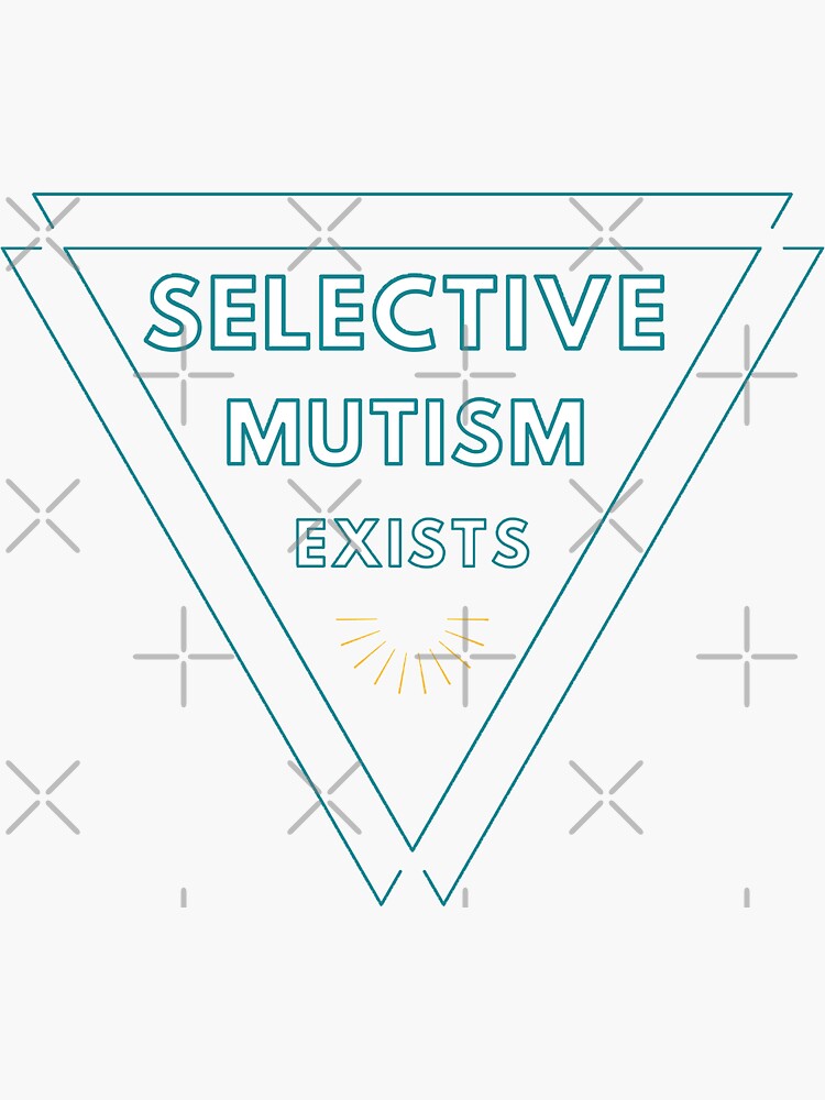 "Selective Mutism Exists" Sticker for Sale by NotoriousGalaxy | Redbubble