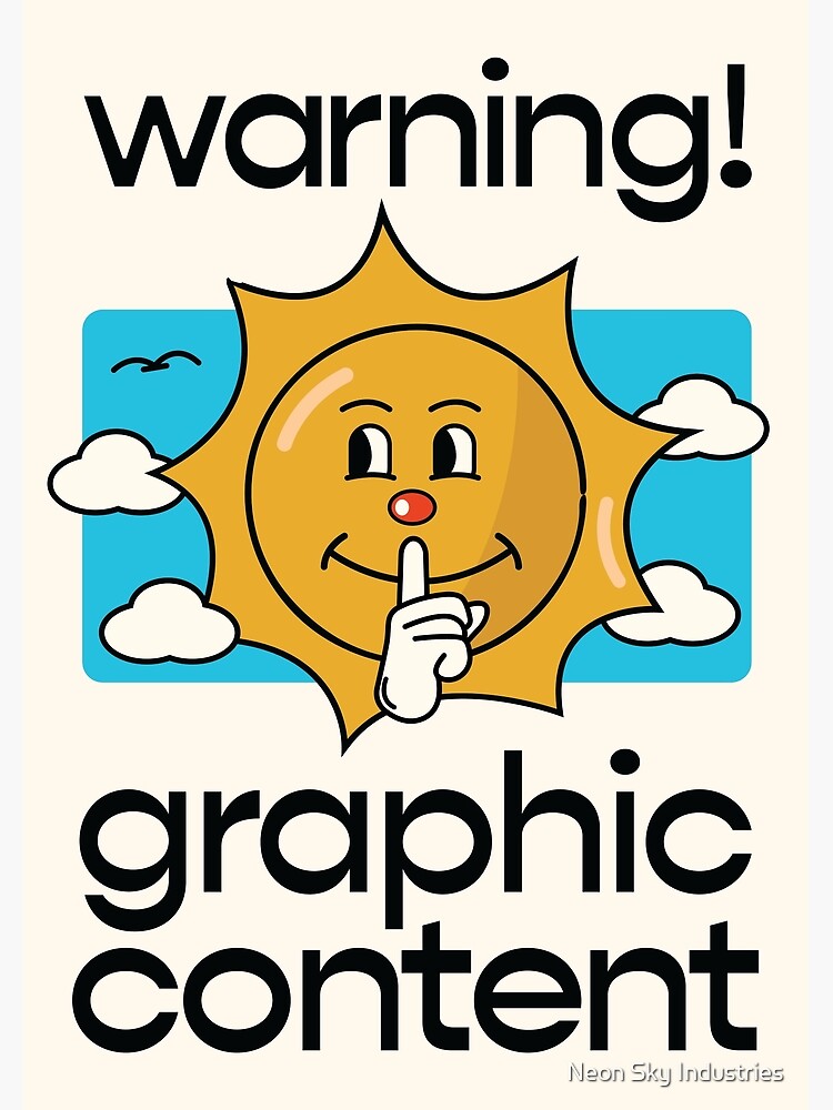 "Warning! Graphic Content" Poster for Sale by GRPHCdesign | Redbubble