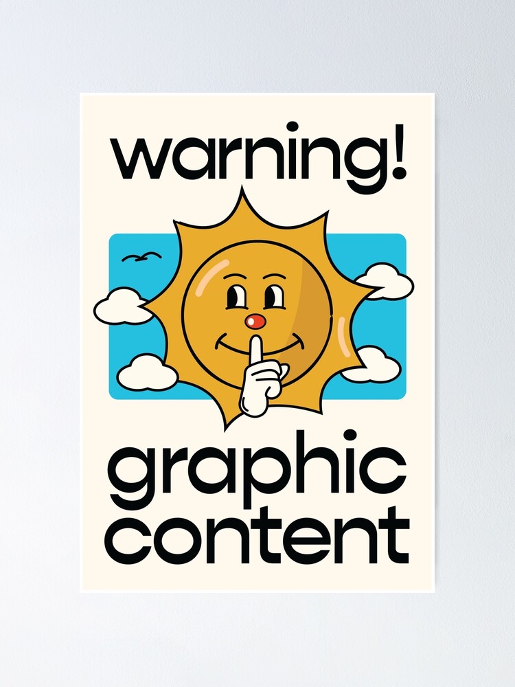 "Warning! Graphic Content" Poster for Sale by GRPHCdesign | Redbubble