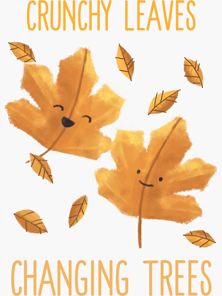 "Crunchy Leaves Changing Trees" Sticker for Sale by THarri12 | Redbubble