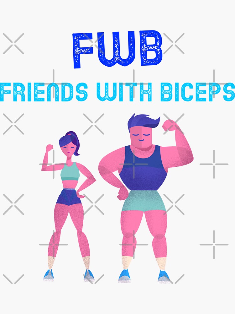 "FWB Friends With Biceps Design" Sticker by odfromcg | Redbubble