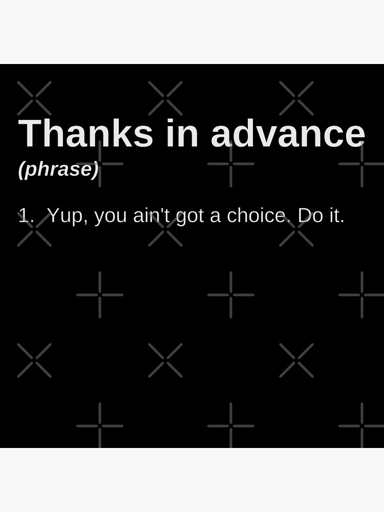 "Thanks In Advance (Email replies and sayings)" Poster by GraphikPrintz ...
