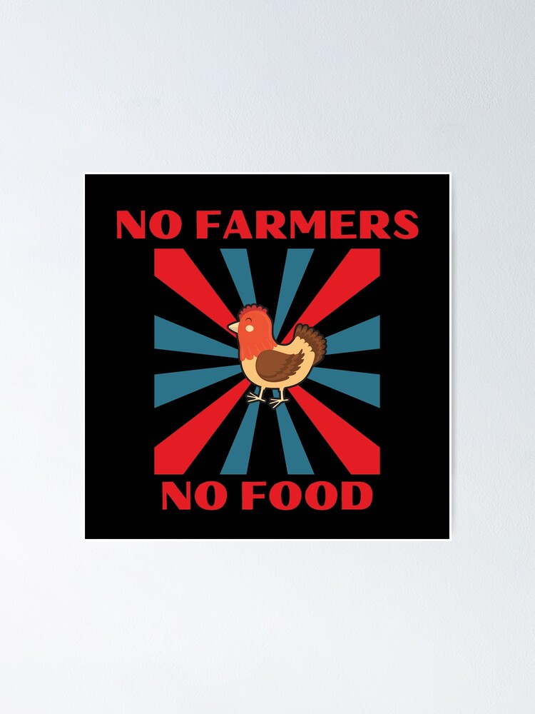 " NO FARMERS NO FOOD" Poster for Sale by workallday | Redbubble