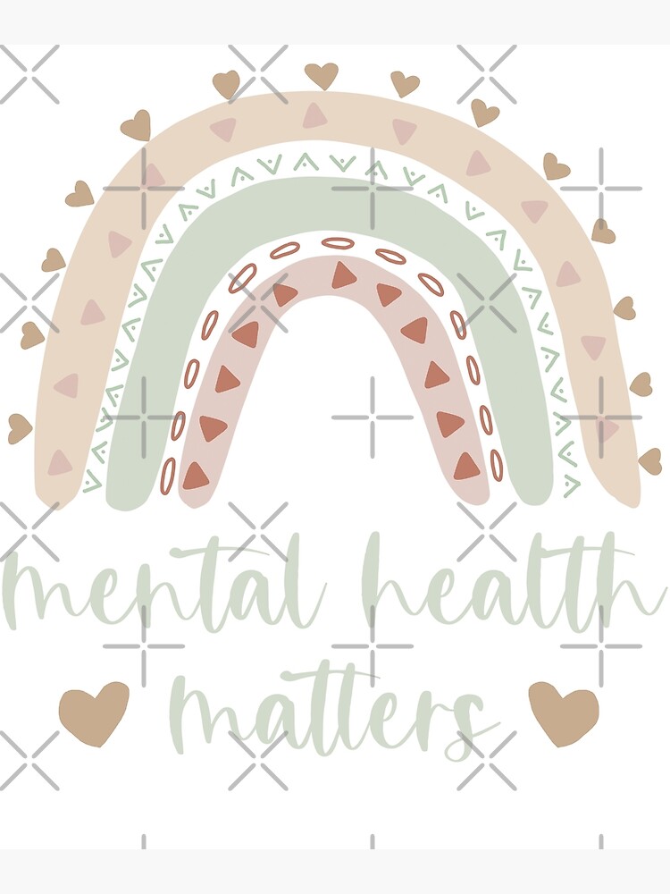 "Mental health matters awareness rainbow" Poster by mugginsne | Redbubble