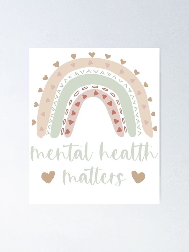 "Mental health matters awareness rainbow" Poster by mugginsne | Redbubble