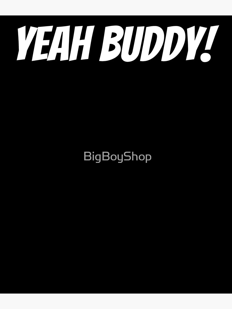 "Yeah Buddy! - Ronnie Coleman" Poster for Sale by BigBoyShop | Redbubble