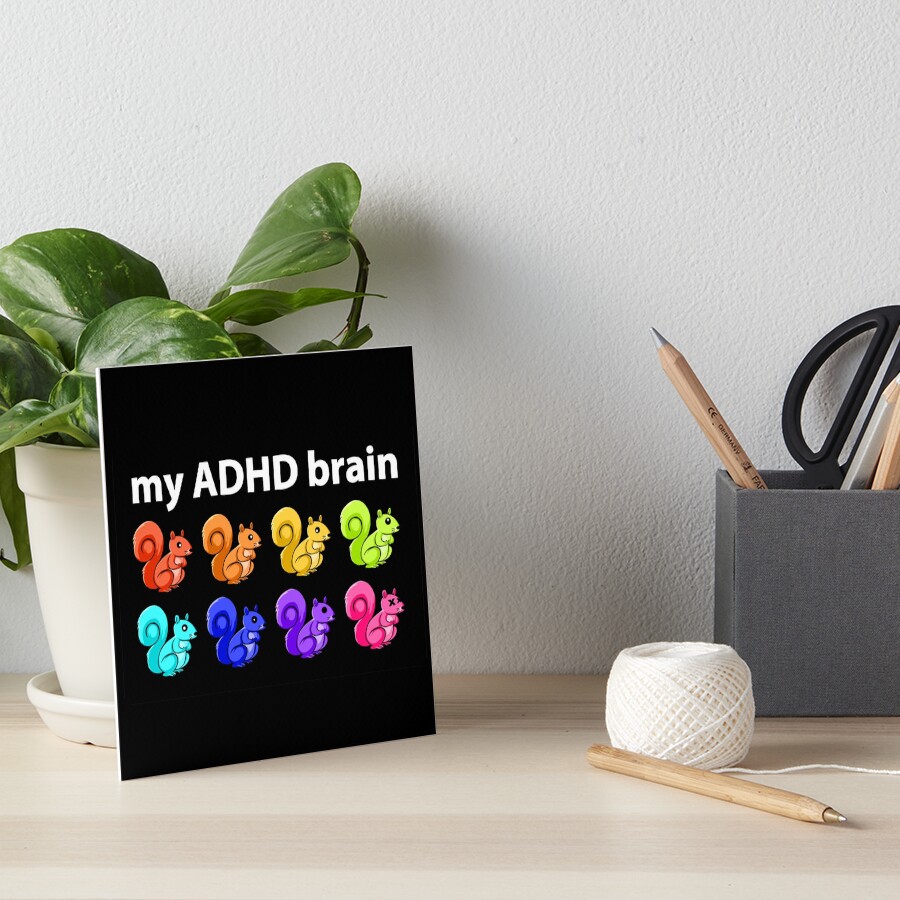 "my ADHD brain SQUIRREL - colorful, funny & cute ADD awareness meme ...
