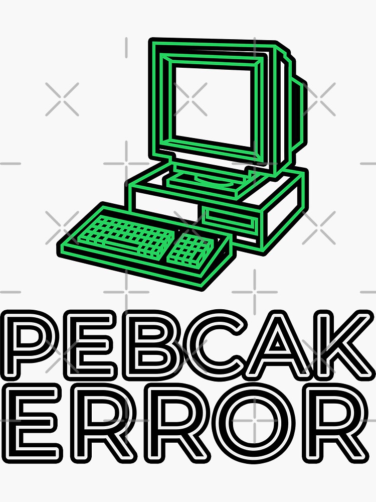 "IT Support - PEBCAK ERROR" Sticker for Sale by Nerd Army | Redbubble