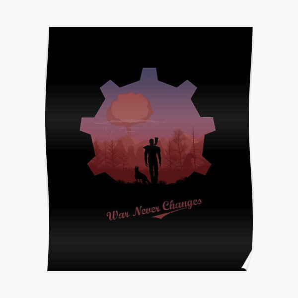 "War Never Changes" Poster for Sale by Sooru | Redbubble