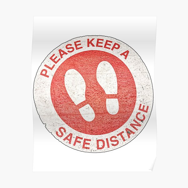 "Please Keep a Safe Distance" Poster by ProudlyBe | Redbubble