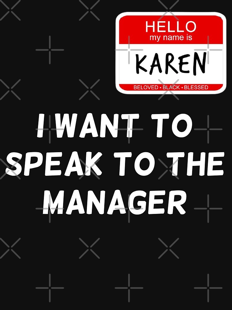 "Hello my name is Karen halloween costume" T-shirt by lorenzo-- | Redbubble