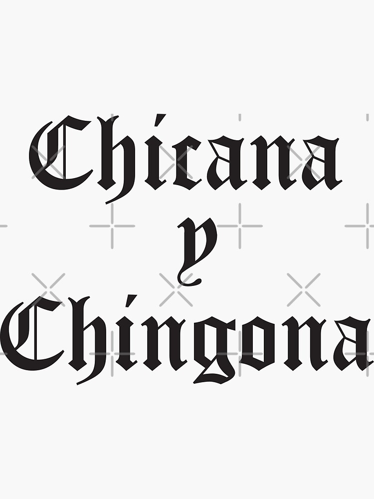 "Chicana y Chingona" Sticker for Sale by quintymoda | Redbubble