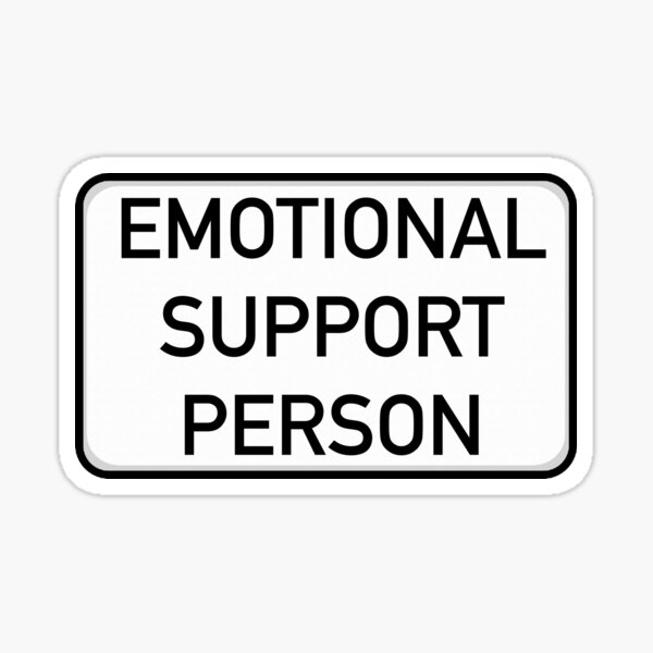 "Emotional Support Person" Sticker by AceLlama | Redbubble
