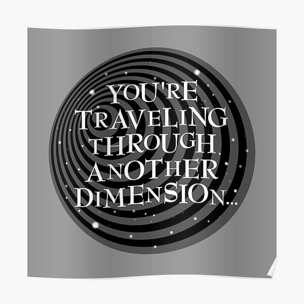 "Another Dimension." Poster for Sale by BAHarrison | Redbubble